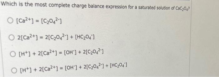 Solved Which is the most complete charge balance expression | Chegg.com