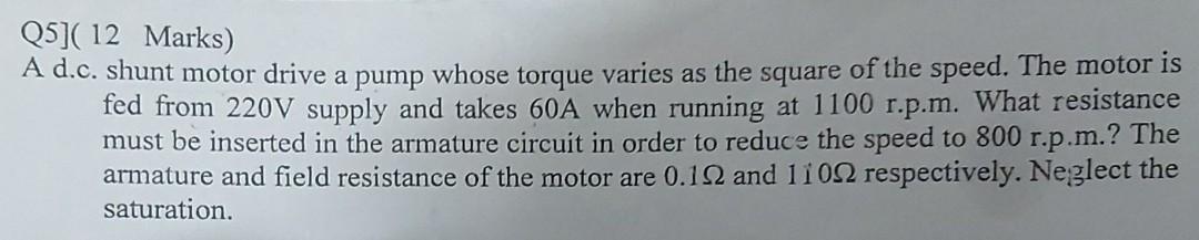 Solved Q5](12 Marks) A d.c. shunt motor drive a pump whose | Chegg.com