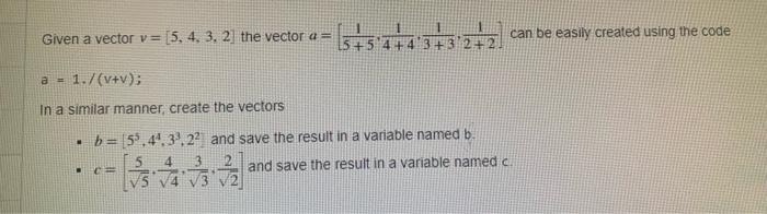 Solved Given a vector v = [5, 4, 3, 2] the vector a = a = | Chegg.com