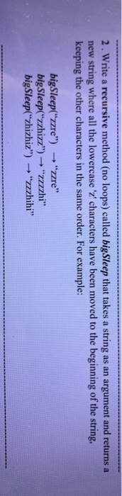 Solved 2 Write A Recursive Method No Loops Called