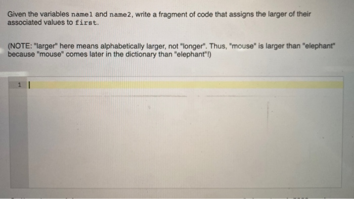Solved Given the variables namel and name2, write a fragment | Chegg.com