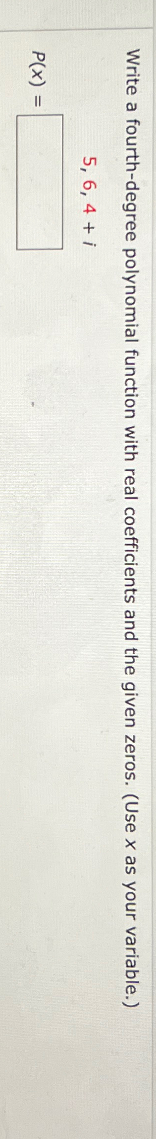 Solved Write a fourth-degree polynomial function with real | Chegg.com