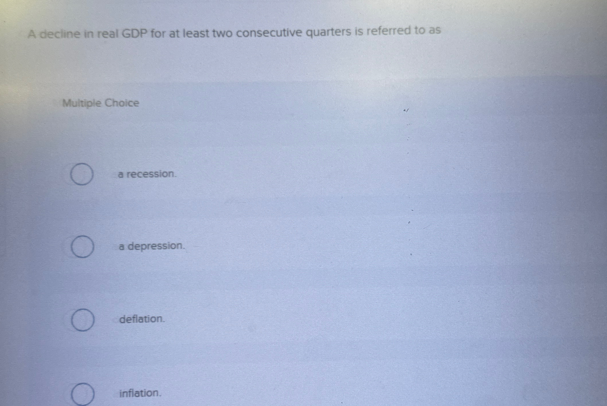 Solved A decline in real GDP for at least two consecutive | Chegg.com