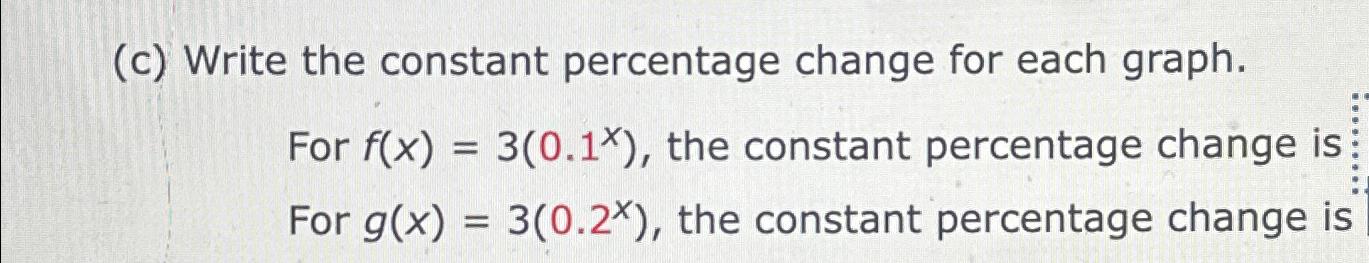 Solved (c) ﻿Write the constant percentage change for each | Chegg.com