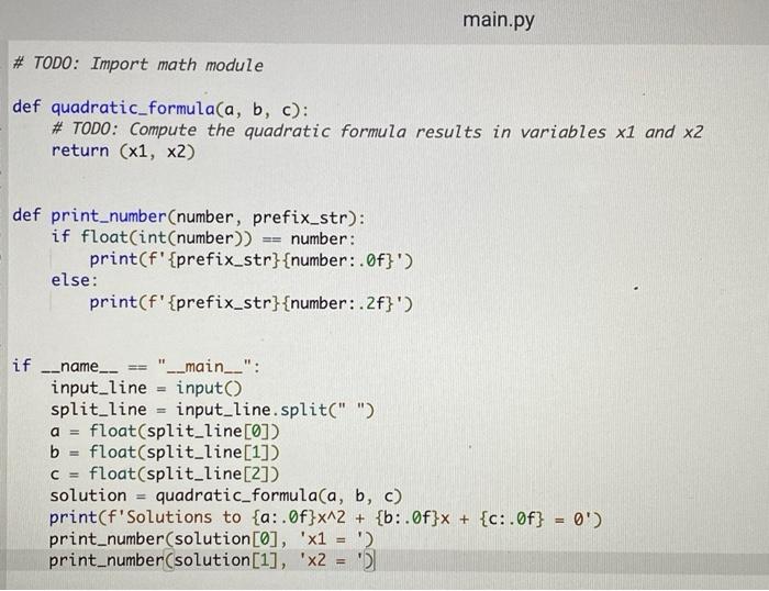 Solved Implement the quadratic_formula0 function. The | Chegg.com