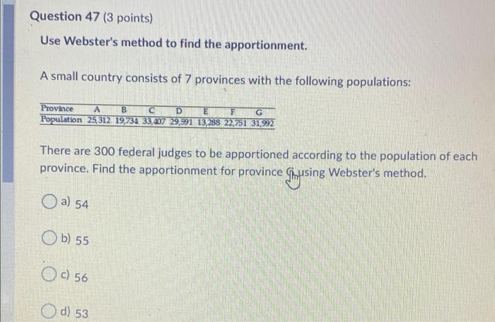 Solved Question 47 (3 points) Use Webster's method to find | Chegg.com