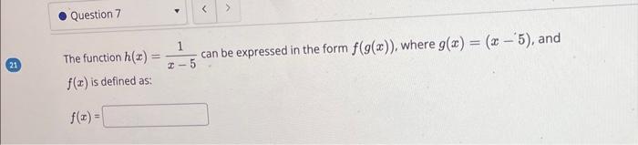 Solved The function h(x)=x−51 can be expressed in the form | Chegg.com