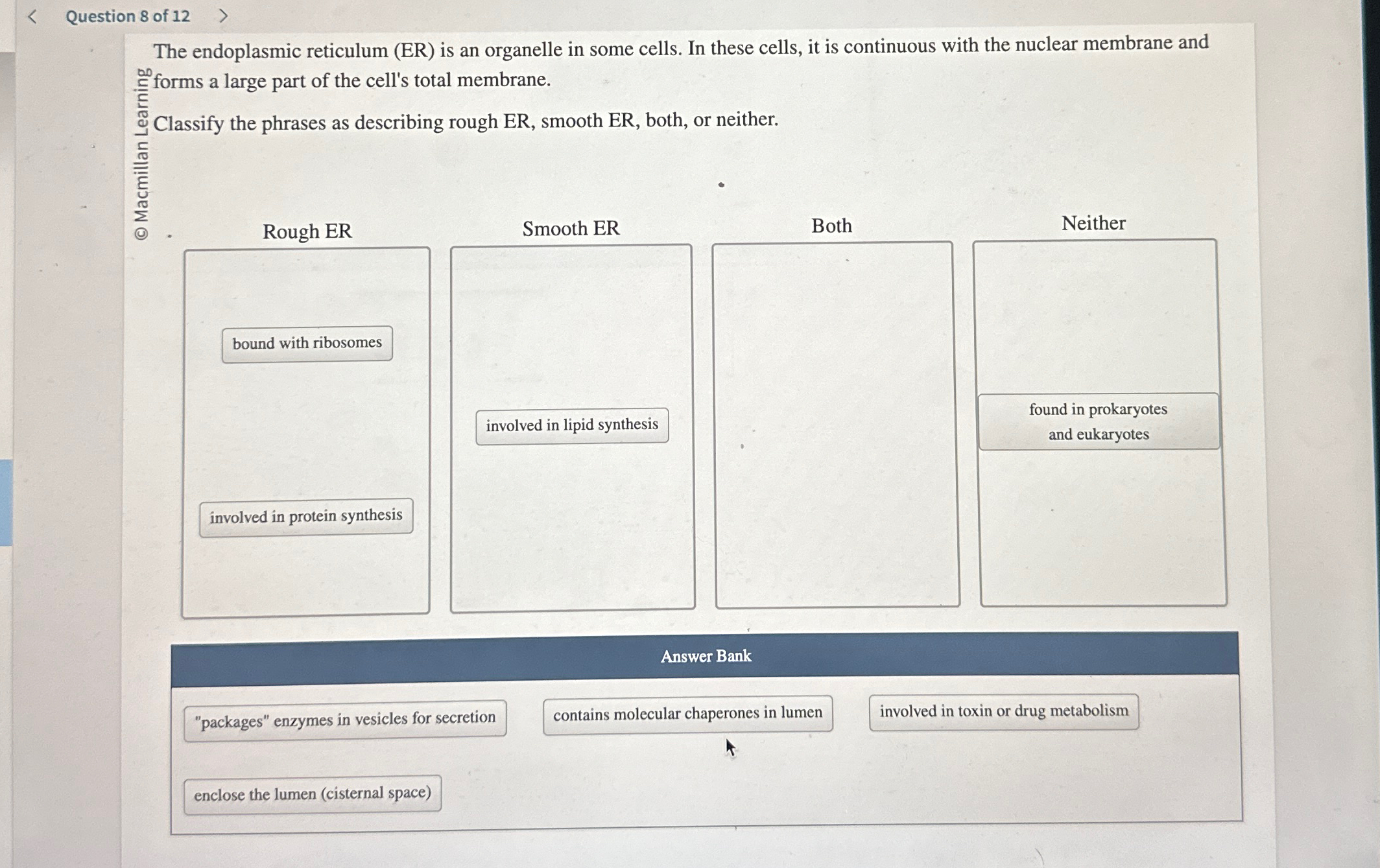 Solved Question 8 ﻿of 12The endoplasmic reticulum (ER) ﻿is | Chegg.com