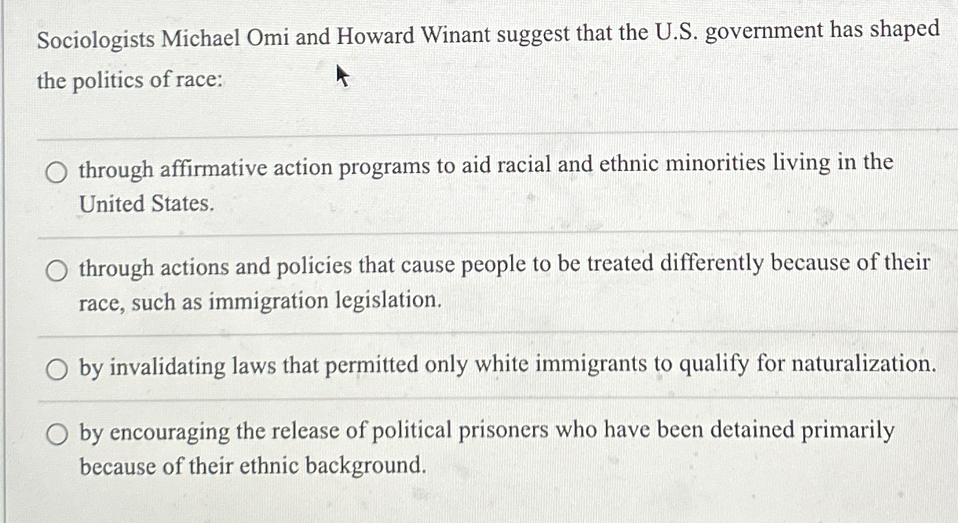 Solved Sociologists Michael Omi and Howard Winant suggest | Chegg.com