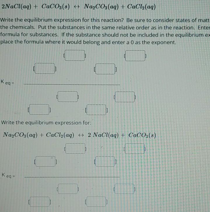 Solved 2NaCl(aq) + CaCO3(8) # Na2CO3(aq) + CaCl2(aq) Write | Chegg.com