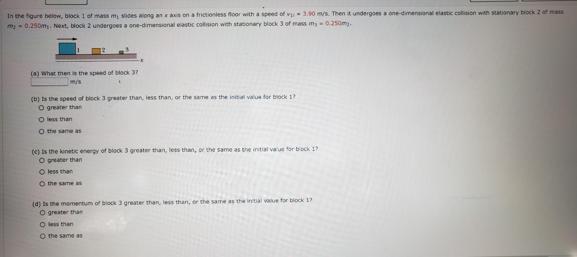 Solved m2=0.250m1. Next, block 2 undergoes a one-dimensional | Chegg.com