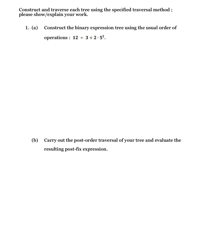 Solved Construct and traverse each tree using the specified | Chegg.com