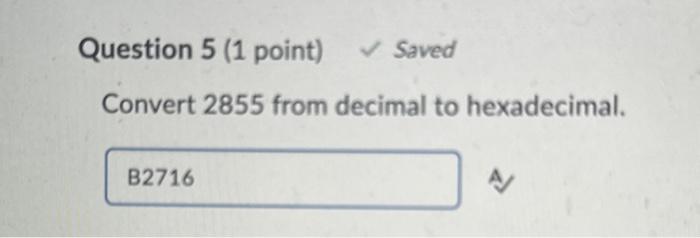 Solved Convert 2855 from decimal to hexadecimal. | Chegg.com