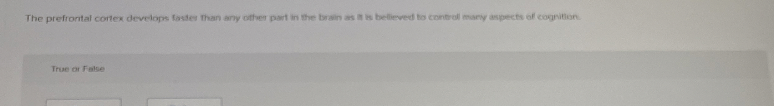 Solved The prefrontal cortex develops faster than any other | Chegg.com