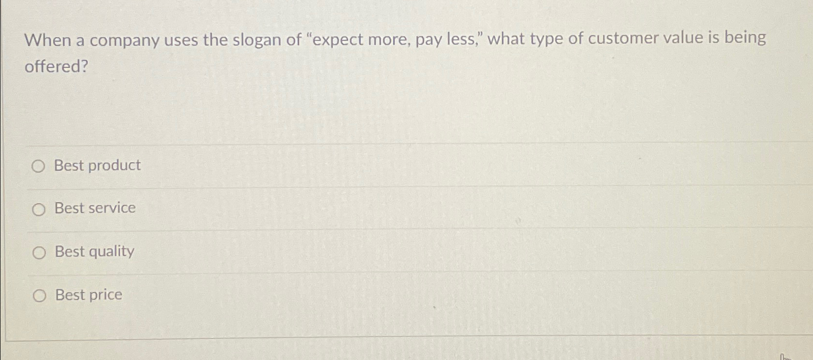 Solved When a company uses the slogan of "expect more, pay | Chegg.com