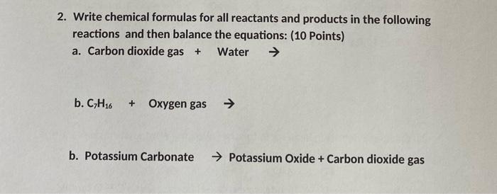 Solved 2. Write chemical formulas for all reactants and | Chegg.com
