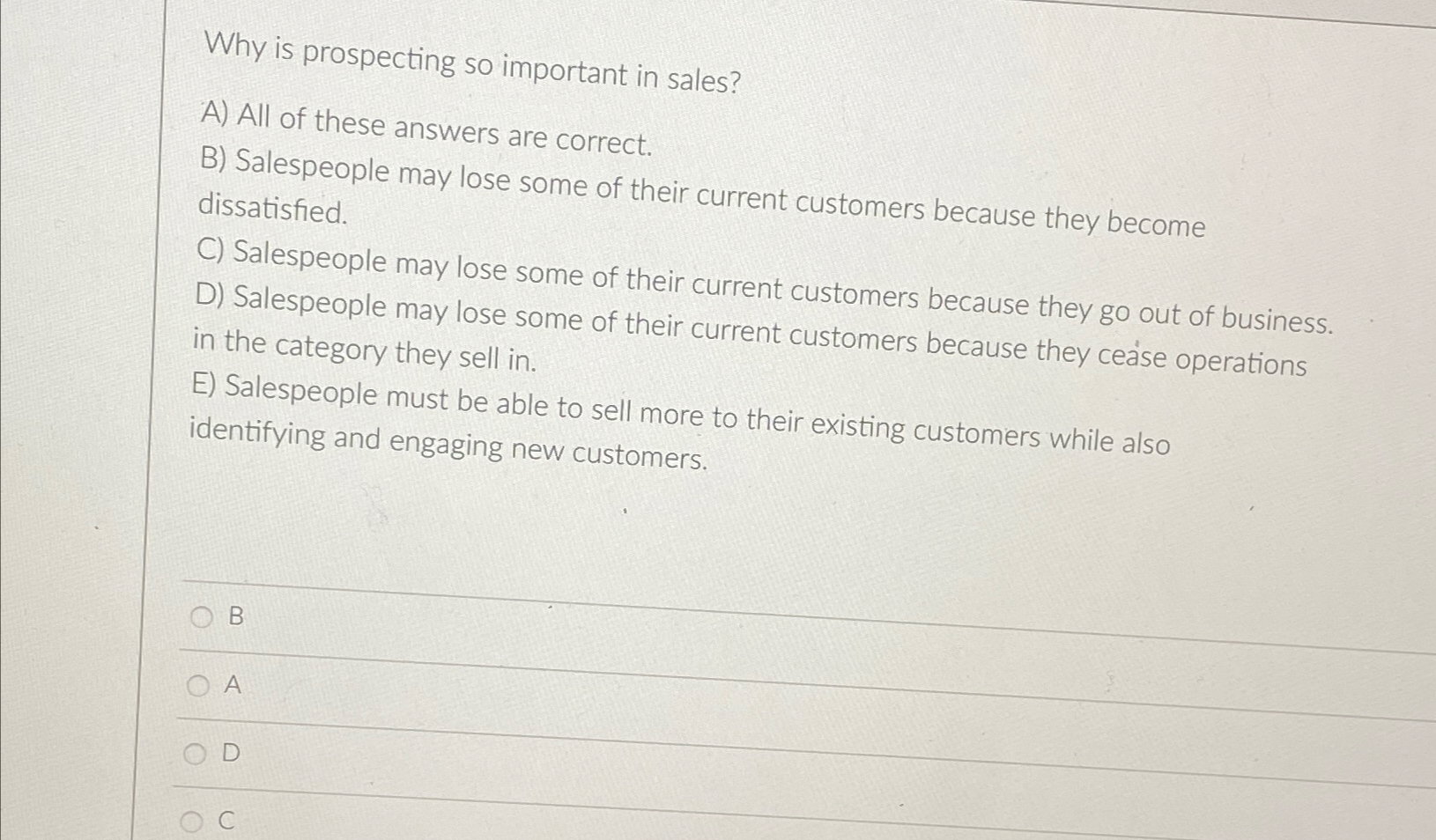 Solved Why is prospecting so important in sales?A) ﻿All of | Chegg.com