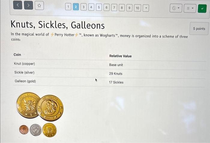 Solved Knuts, sickles, Galleons In the magical world of 4 | Chegg.com