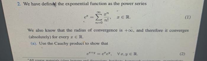 Solved 2. We have define the exponential function as the | Chegg.com