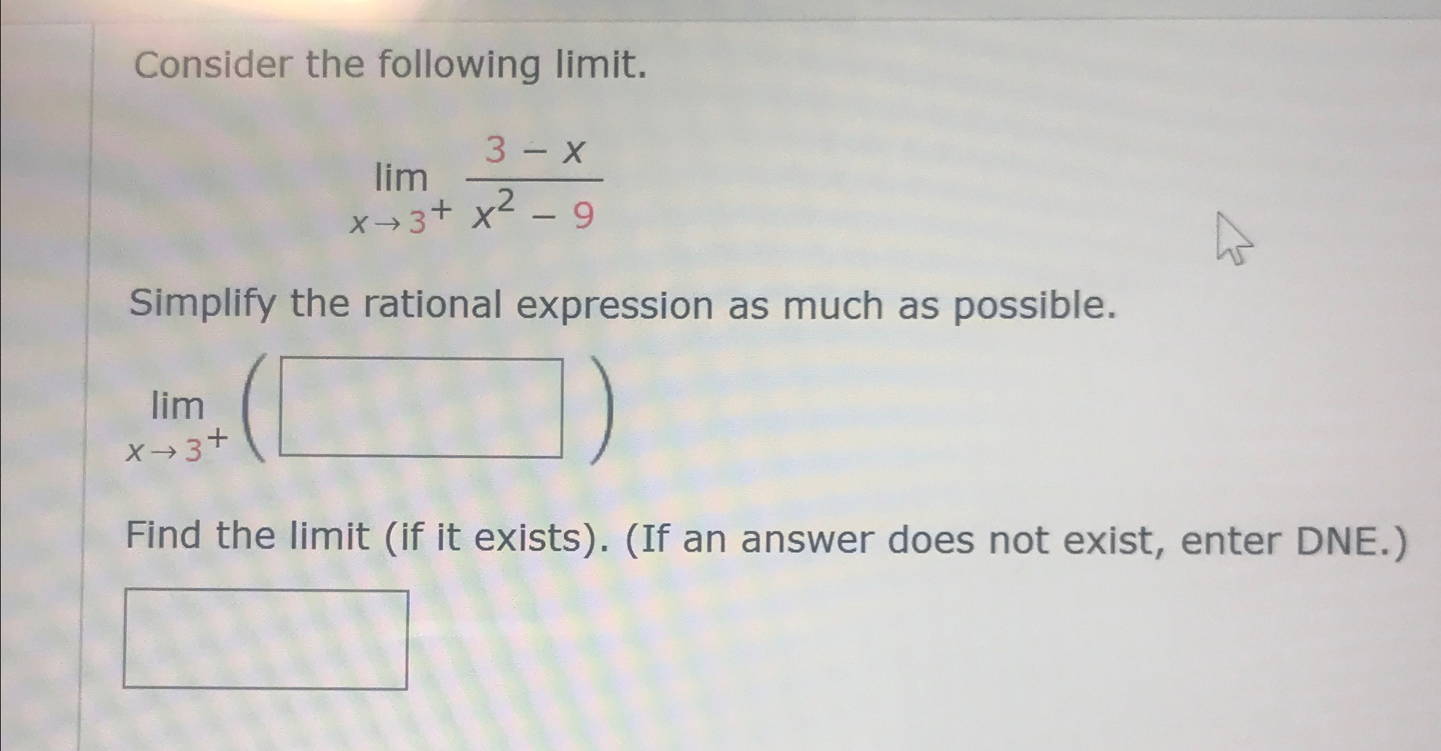 Solved Consider the following limit.limx→3+3-xx2-9Simplify | Chegg.com