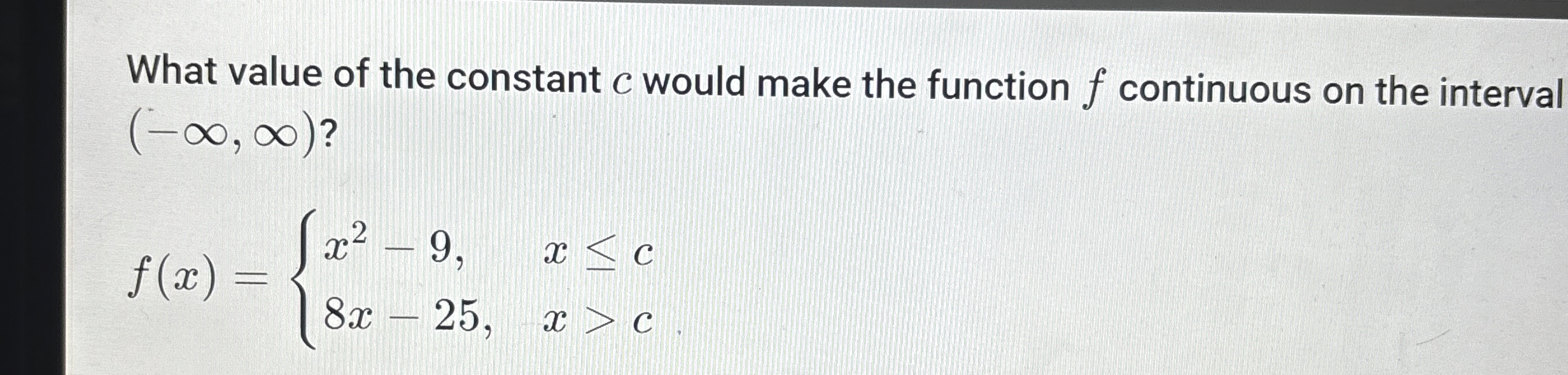 Solved What value of the constant c ﻿would make the function | Chegg.com