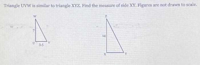 Solved Triangle UVW is similar to triangle XYZ. Find the | Chegg.com