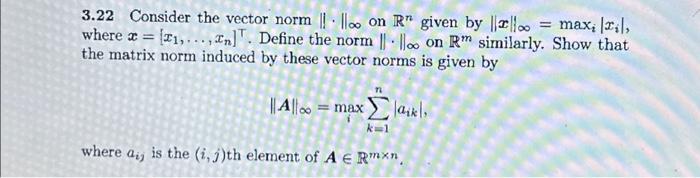 Solved 3.22 Consider the vector norm ∥⋅∥∞ on Rn given by | Chegg.com