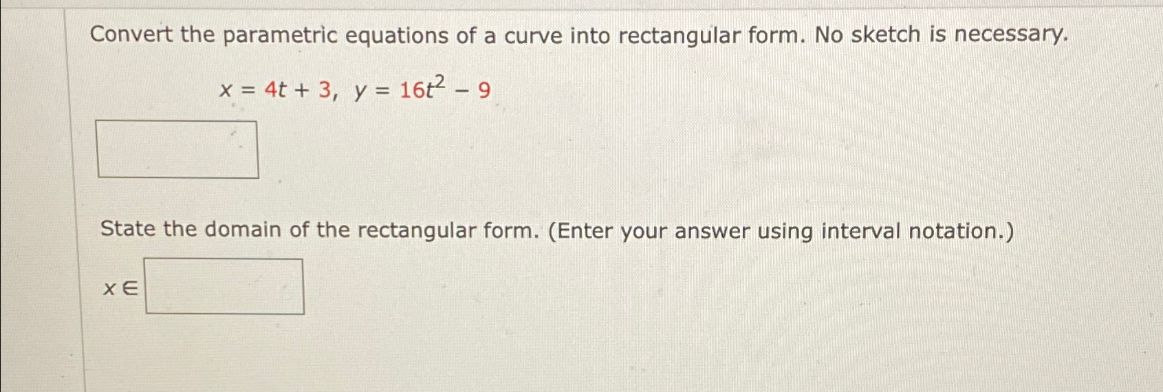 Solved Convert the parametric equations of a curve into | Chegg.com