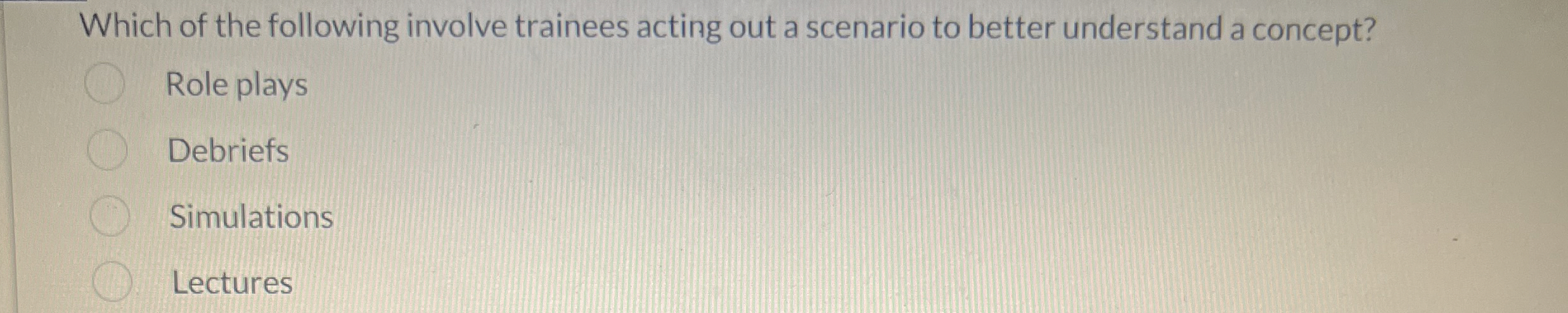 Solved Which of the following involve trainees acting out a | Chegg.com