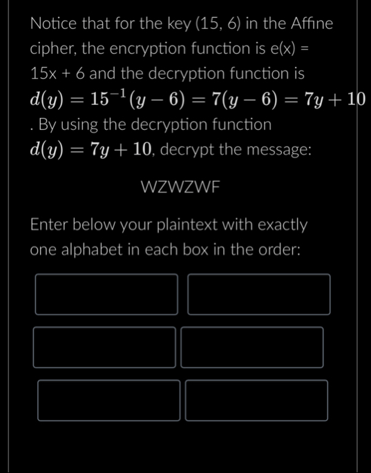 Notice that for the key (15,6) ﻿in the Affine cipher, | Chegg.com