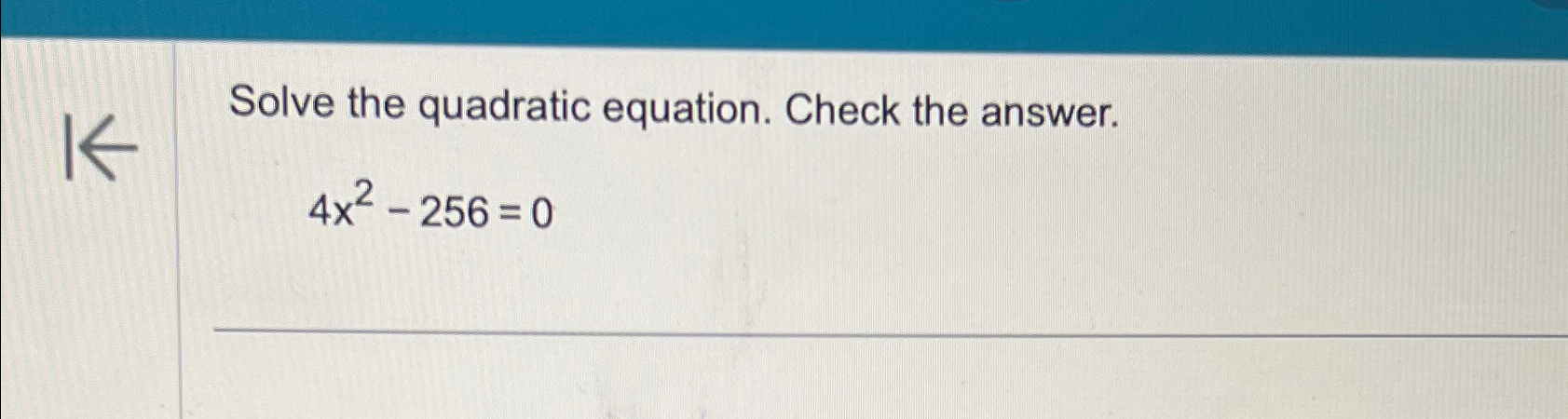 Solved Solve the quadratic equation. Check the | Chegg.com