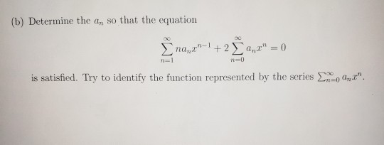 Solved (b) Determine the a, so that the equation 0 na"-1+2 | Chegg.com