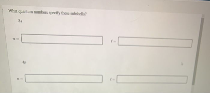 Solved What quantum numbers specify these subshells? | Chegg.com