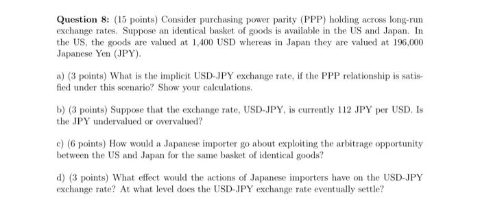 Solved Question 8: (15 points) Consider purchasing power | Chegg.com Solved Question 8: (15 points) Consider purchasing power | Chegg.com