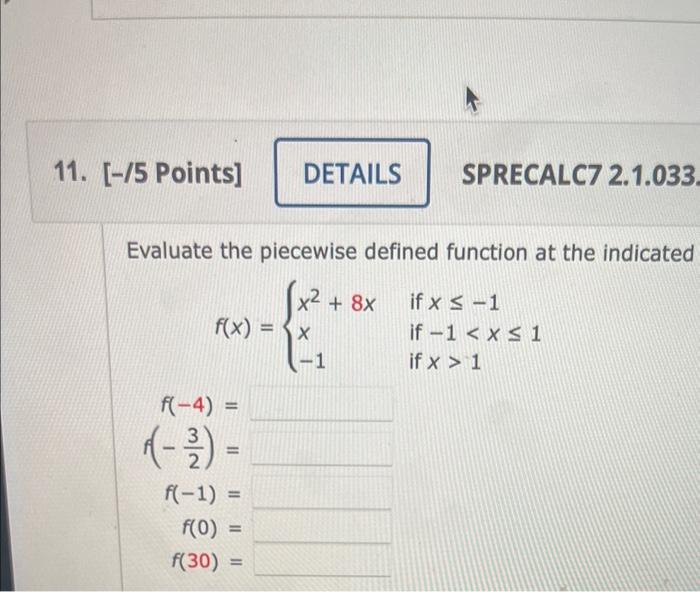Solved Evaluate the piecewise defined function at the | Chegg.com