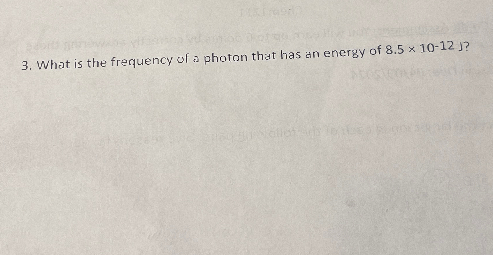 Solved What is the frequency of a photon that has an energy | Chegg.com