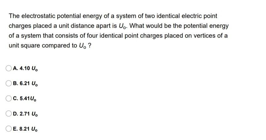 Solved The electrostatic potential energy of a system of two | Chegg.com