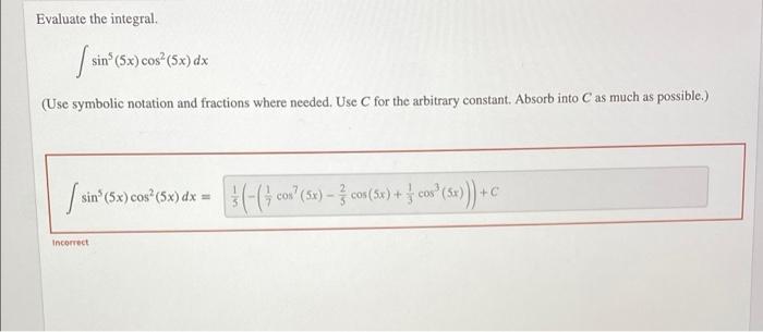 Solved Evaluate the integral sin ” (5x) cos?(5x) dx (Use | Chegg.com