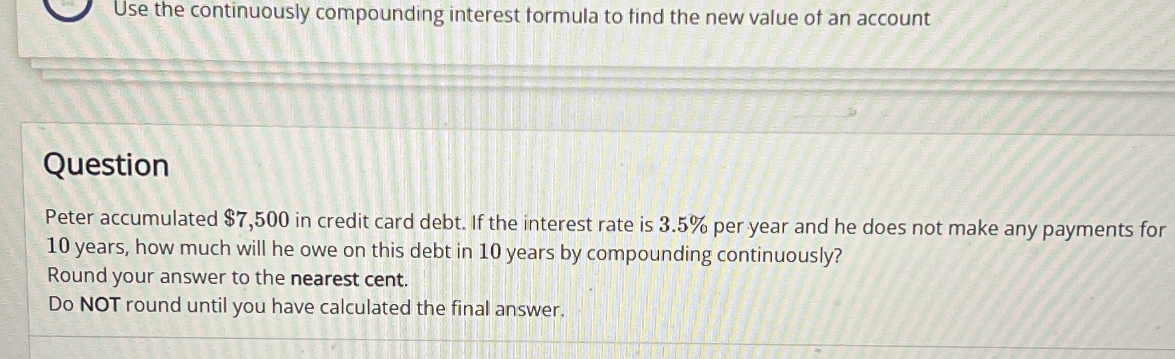 Solved Use the continuously compounding interest tormula to | Chegg.com