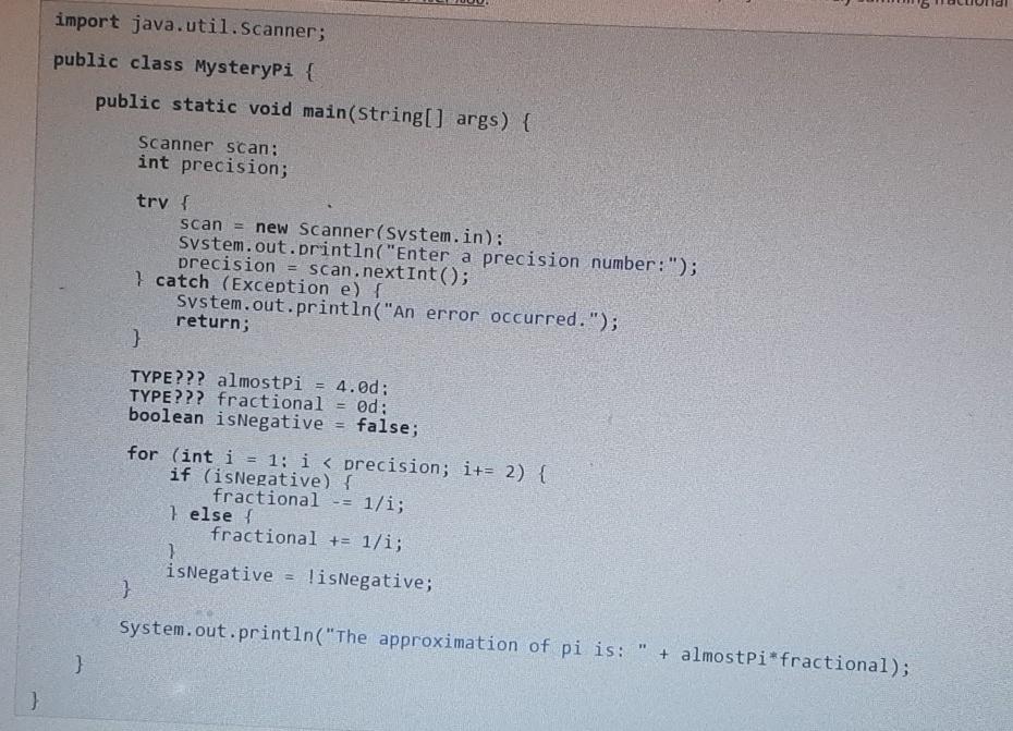 Solved import java.util.Scanner; public class MysteryPi { | Chegg.com