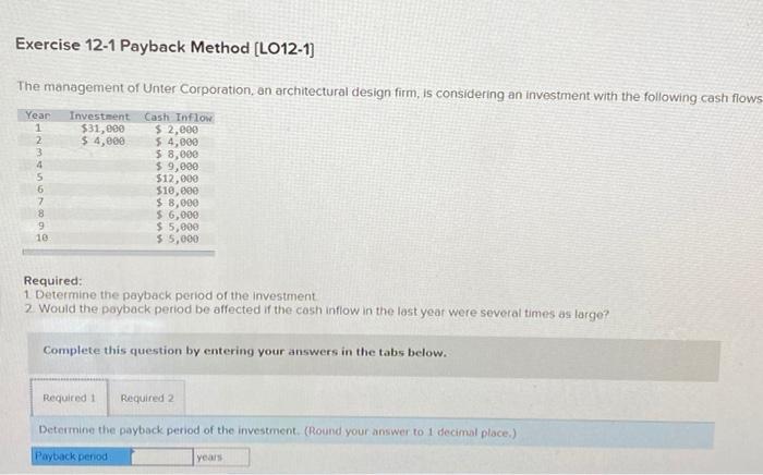 Solved Exercise 12-1 Payback Method (LO12-1) The management | Chegg.com