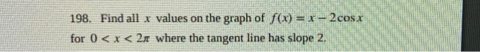 Solved 198. Find all r values on the graph of f(x) x- 2cosx | Chegg.com