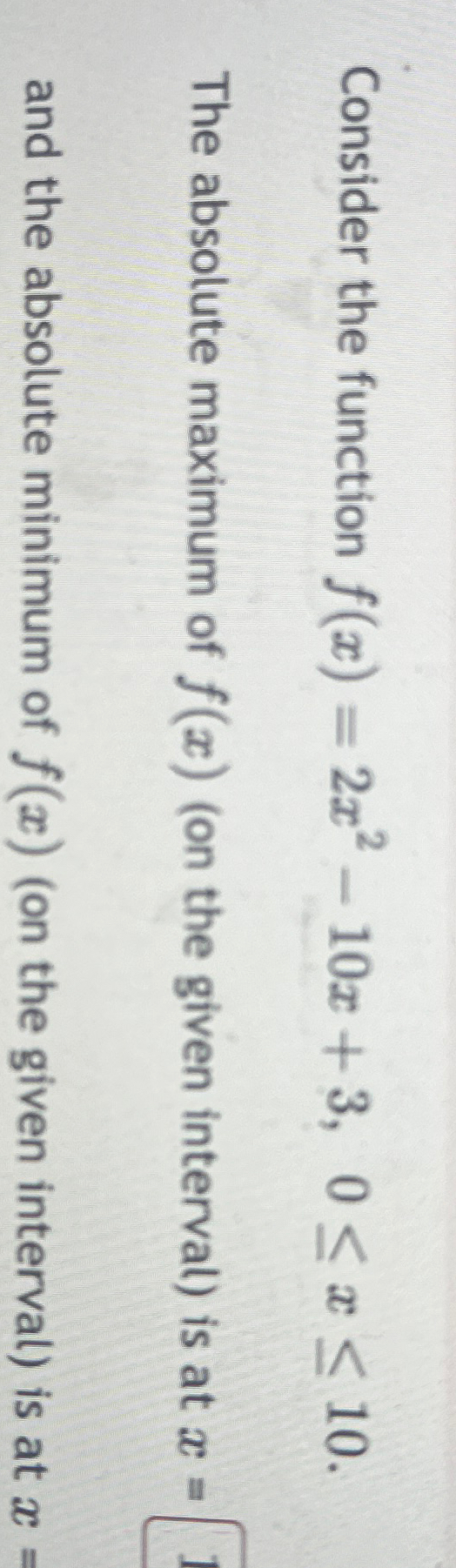 Solved Consider the function f(x)=2x2-10x+3,0≤x≤10.The | Chegg.com