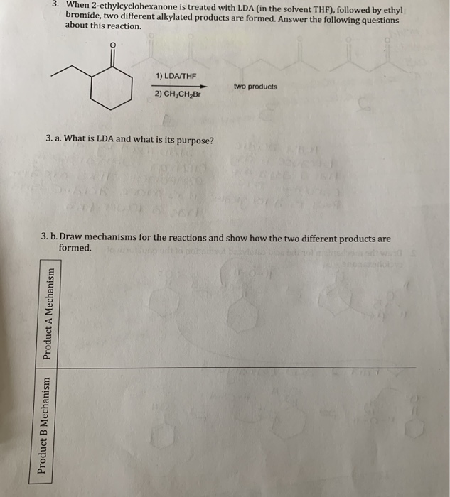 Solved 3. When 2-ethylcyclohexanone is treated with LDA (in | Chegg.com