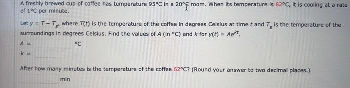 Solved A freshly brewed cup of coffee has temperature 95°C | Chegg.com