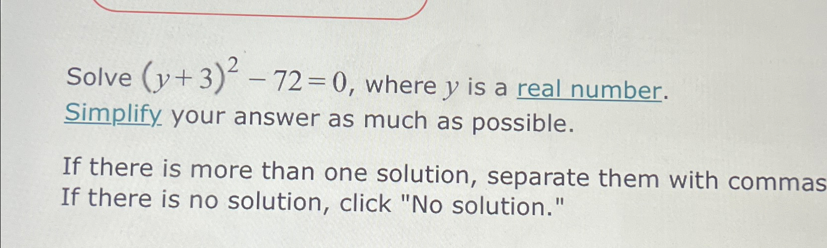 Solved Solve (y+3)2-72=0, ﻿where y ﻿is a real | Chegg.com