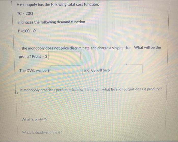 Solved A monopoly has the following total cost function: TC | Chegg.com