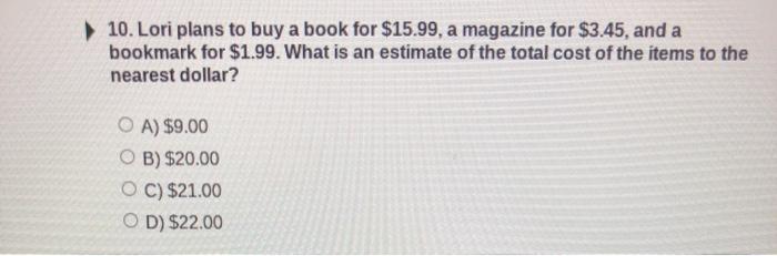 Solved 10. Lori plans to buy a book for $15.99, a magazine | Chegg.com