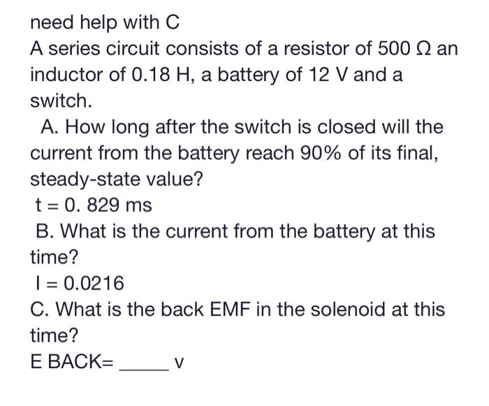 Solved need help with C A series circuit consists of a | Chegg.com