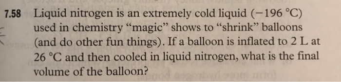 Solved 7.58 Liquid nitrogen is an extremely cold liquid | Chegg.com